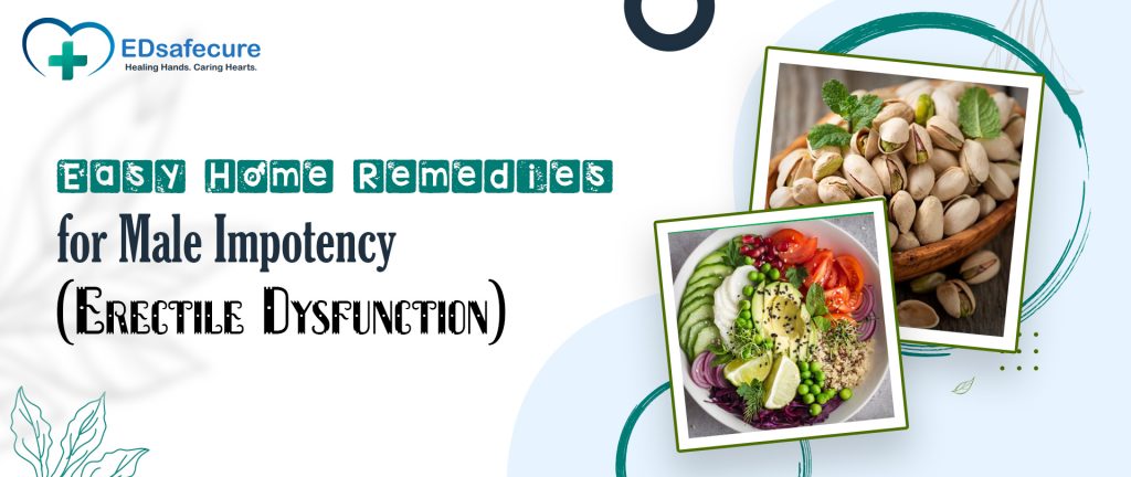 Easy Home Remedies for Male Impotency (Erectile Dysfunction)